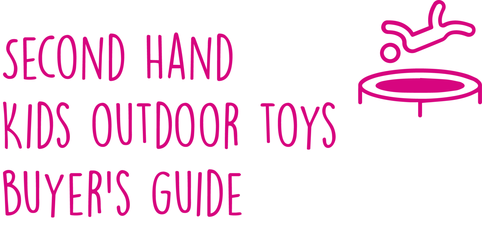 buyer's guide - second hand Kids Outdoor Toys - Rumage